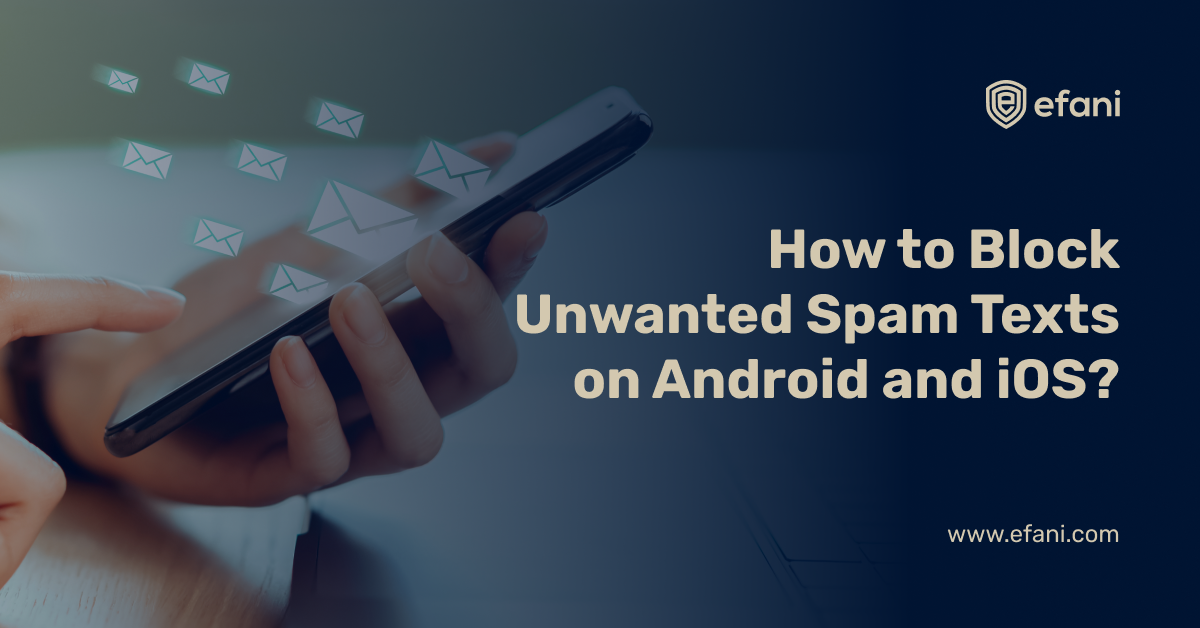How to Block Unwanted Spam Texts on Android and iOS?